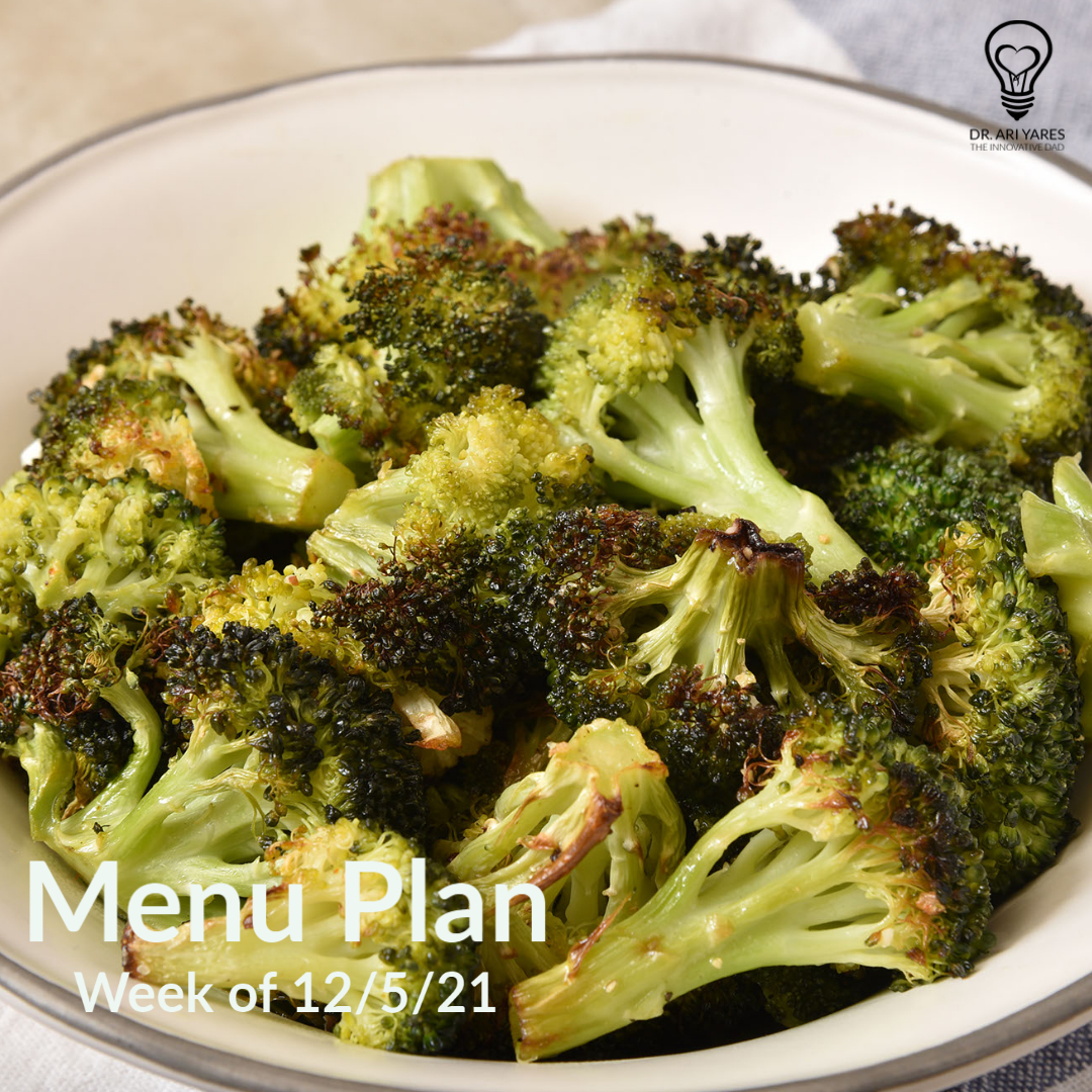 Keeping It Simple: Menu Plan - Week of 12/5 - Dr. Ari Yares - Licensed ...